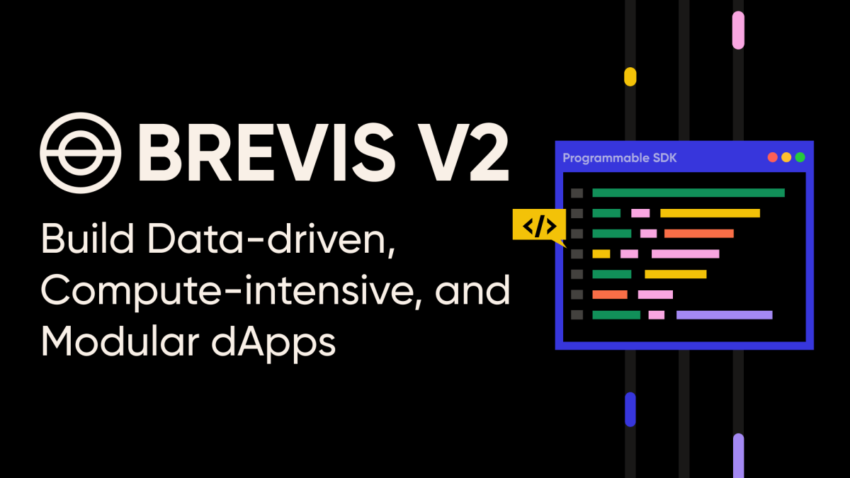 Launching Brevis V2: Generalized ZK Coprocessor for Data-driven dApps – Brevis Network© 2023